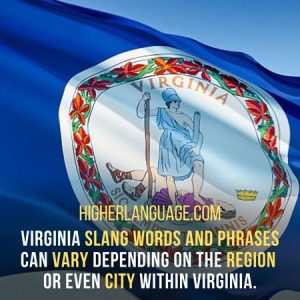 Virginia Slang Words And Phrases - 28 Most Popular Ones!