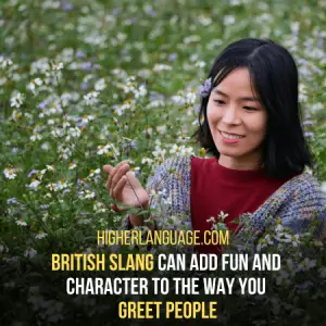 British Slang For Hello: Which Ones Are Everyone’s Favorite?
