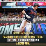 All The Slang Words For A Home Run You Should Know