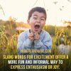28 Most Popular Slang Words For Excitement To Show Your Joy